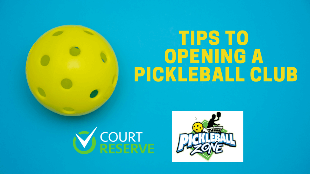 Tips To Opening A Pickleball Club - CourtReserve