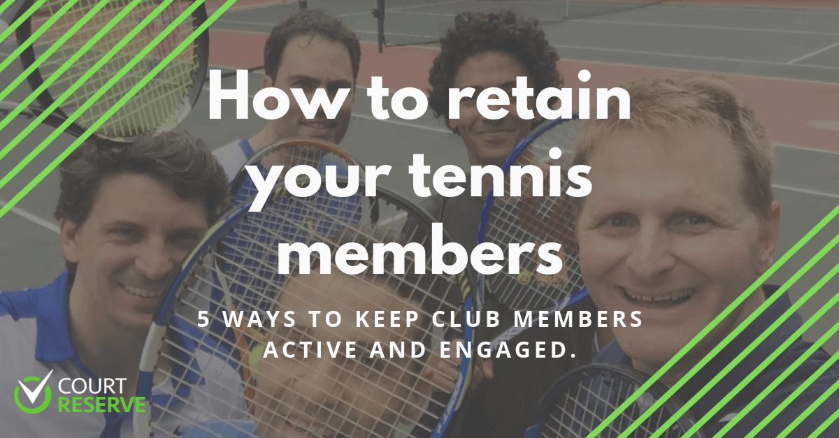 5 Key Tips for Member Retention at Your Club - CourtReserve