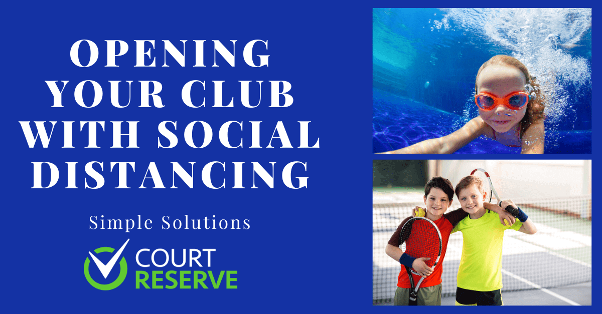 Opening your Club with Social Distancing - CourtReserve
